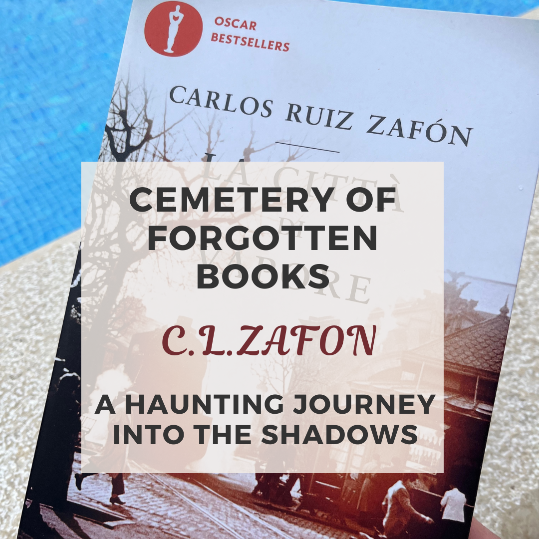 Cemetery of Forgotten Books – A Haunting Journey into the Shadows – My ...