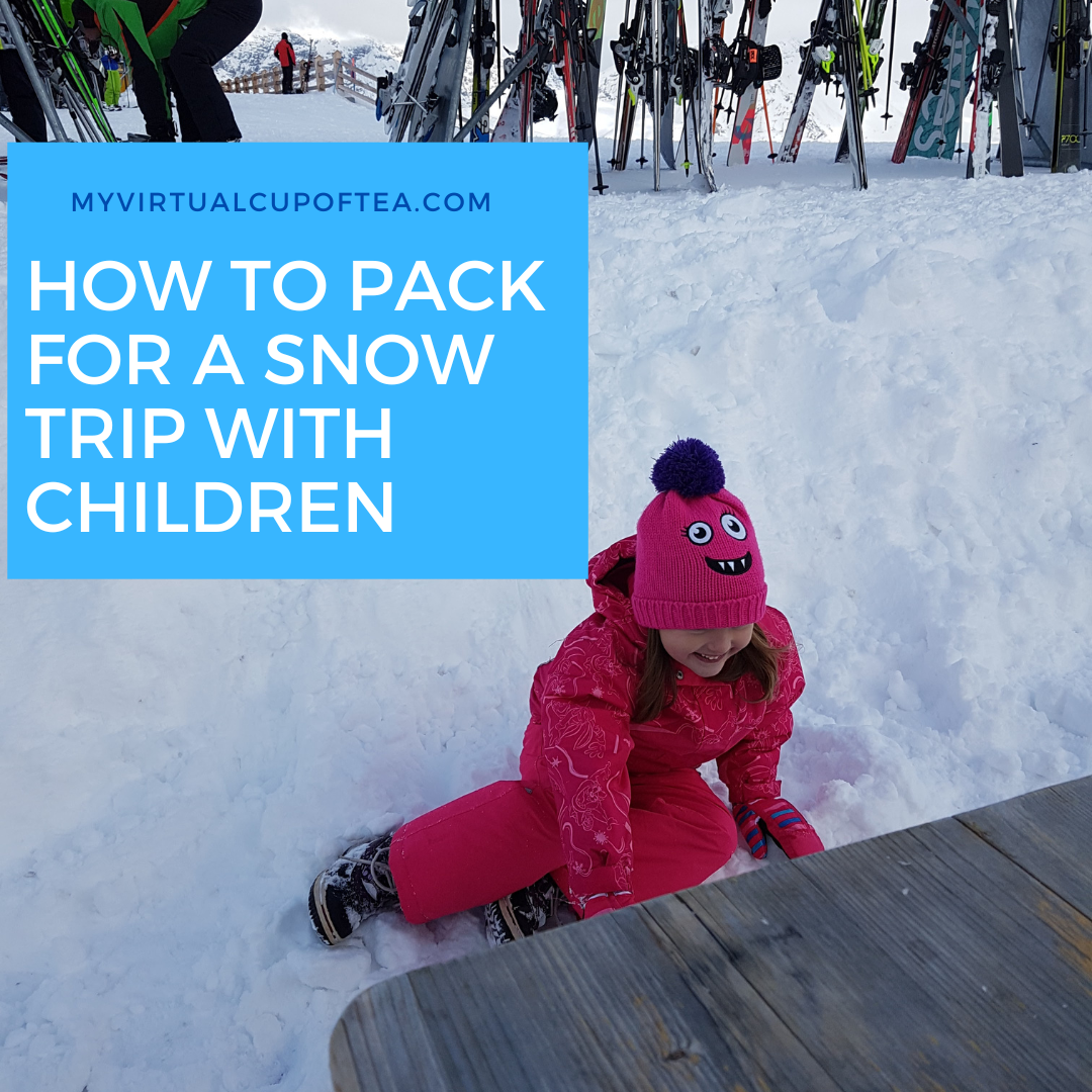 How to pack for a snow trip with children – My Virtual Cup of Tea